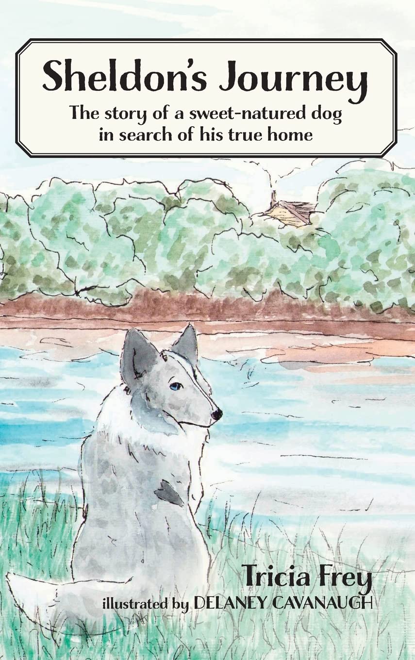 Sheldon's Journey: The Story of a Sweet-Natured Dog in Search of His T