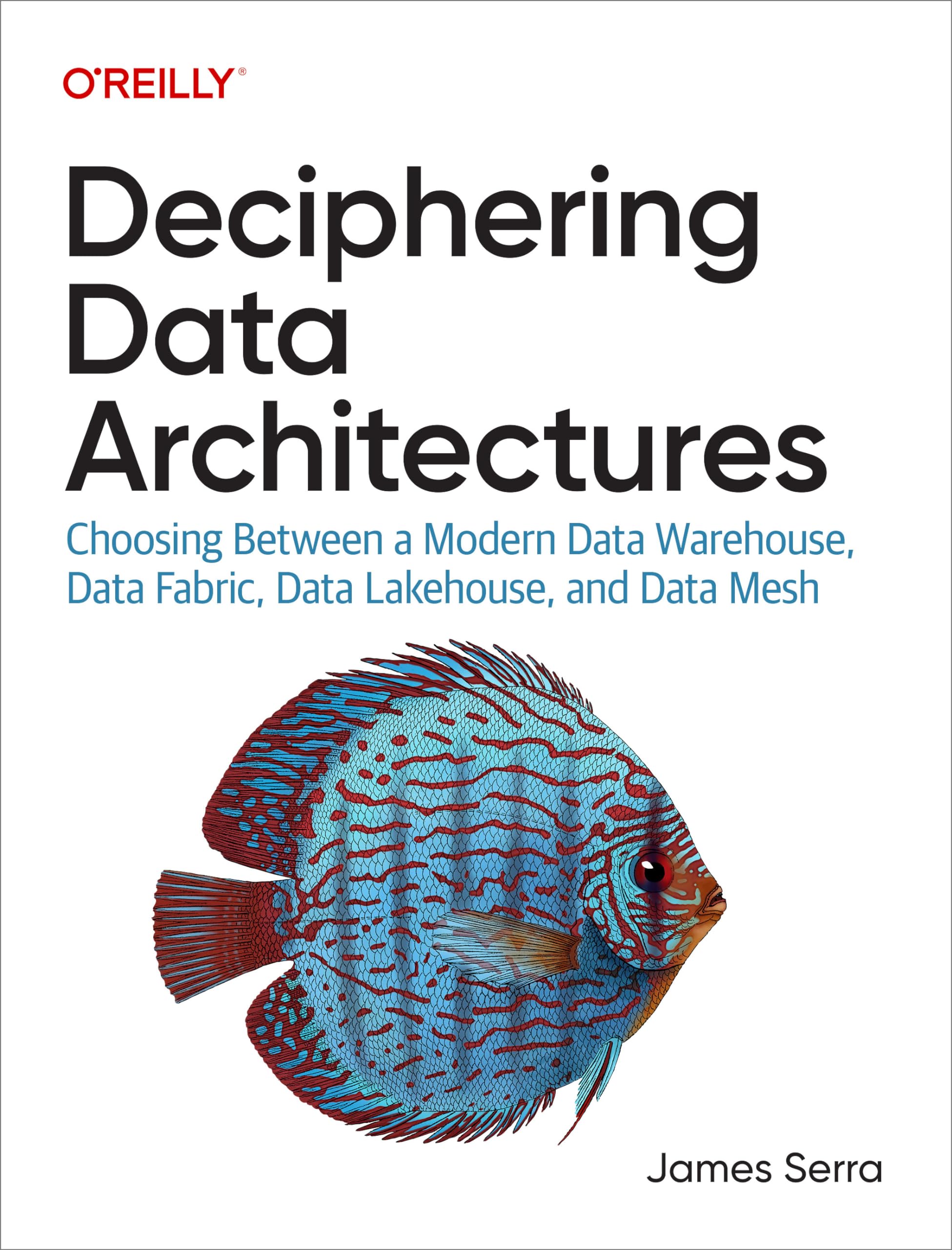 Deciphering Data Architectures: Choosing Between a Modern Data Warehou