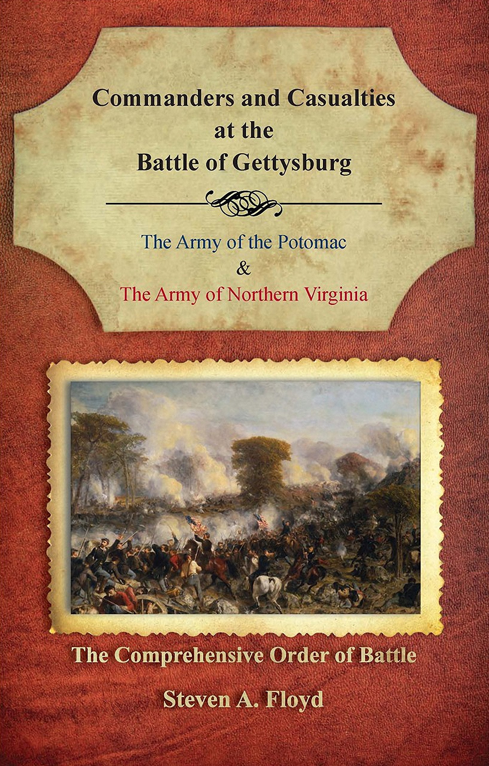 Commanders and Casualties at the Battle of Gettysburg: The Comprehensi